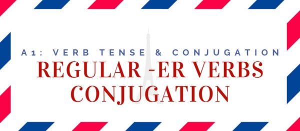 Regular Er Verbs Conjugation In The Present Tense [+8 Examples & Quiz ...