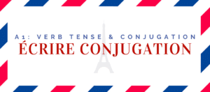 Écrire Conjugation In The Present Tense [+10 Examples & Quiz ...
