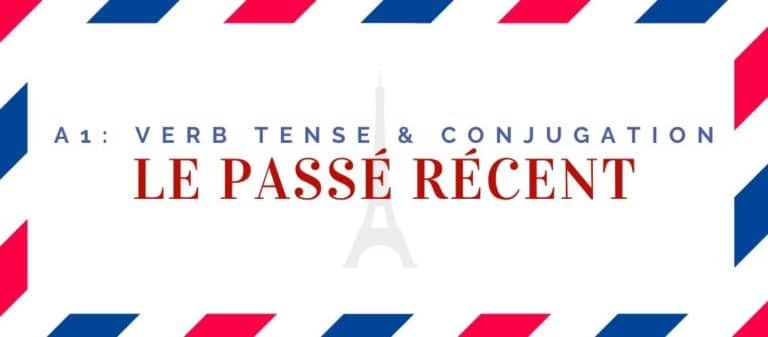 When To Use Le Passé Récent (The Recent Past) [+8 Examples & Quiz ...