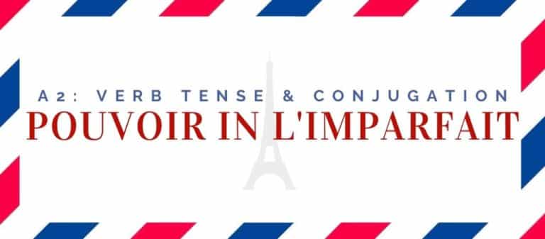 Pouvoir Conjugation In The Imparfait [+6 Examples] | Language Atlas