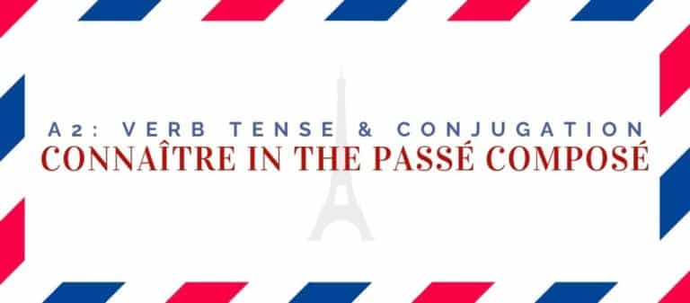 Connaître Conjugation In The Passé Composé | Language Atlas