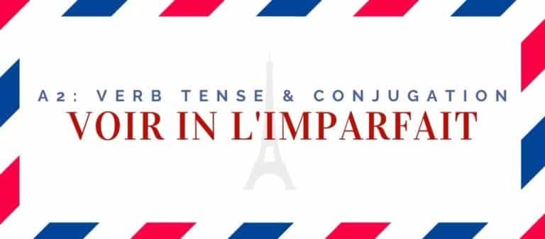 Voir Conjugation In The Imparfait [+6 Examples & Quiz] | Language Atlas