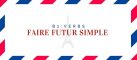 Faire Futur Simple Conjugation [+12 Examples & Quiz] | Language Atlas